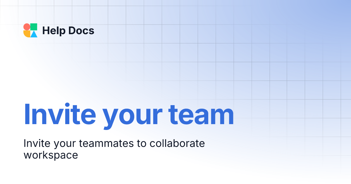 Invite your team | Help Docs