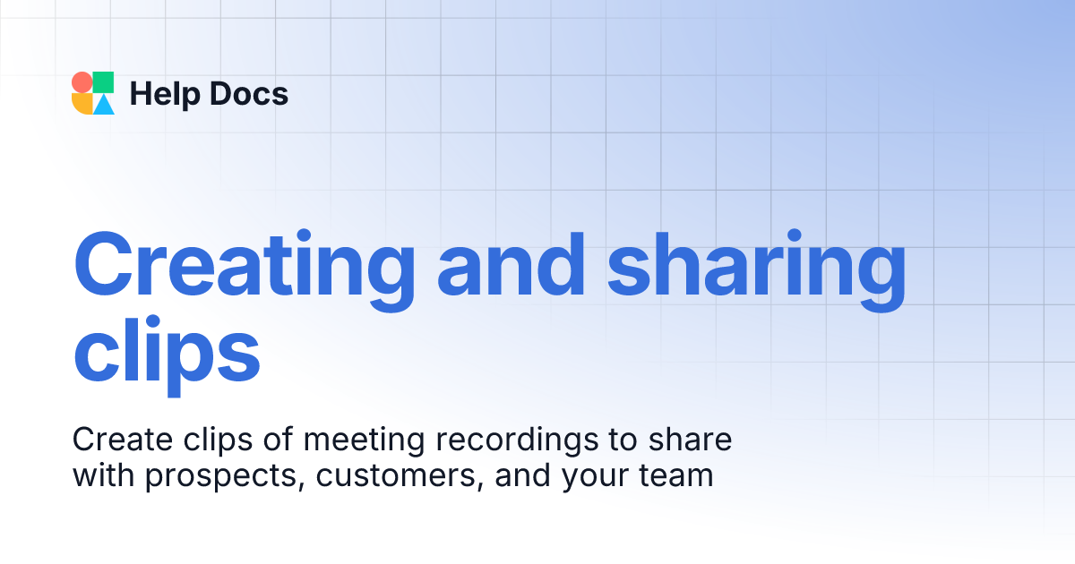 Creating and sharing clips | Help Docs