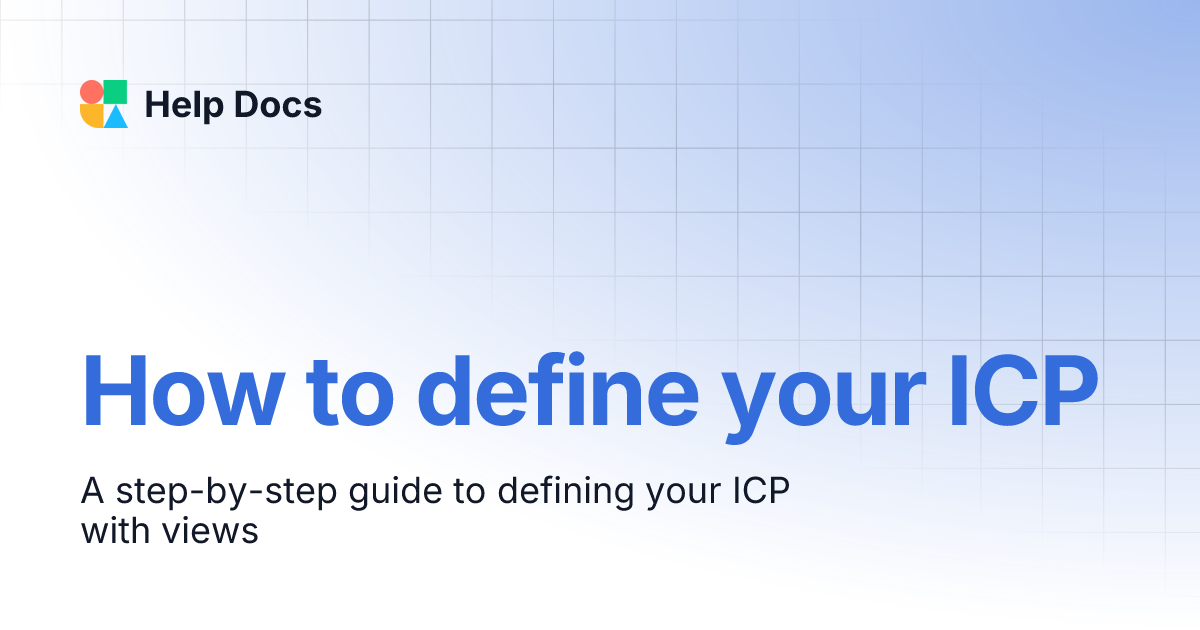 How to define your ICP | Help Docs