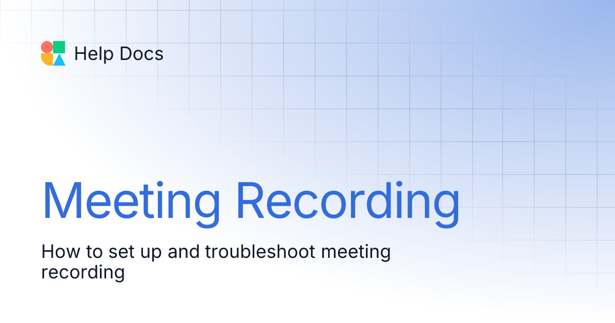 Meeting Recording | Help Docs